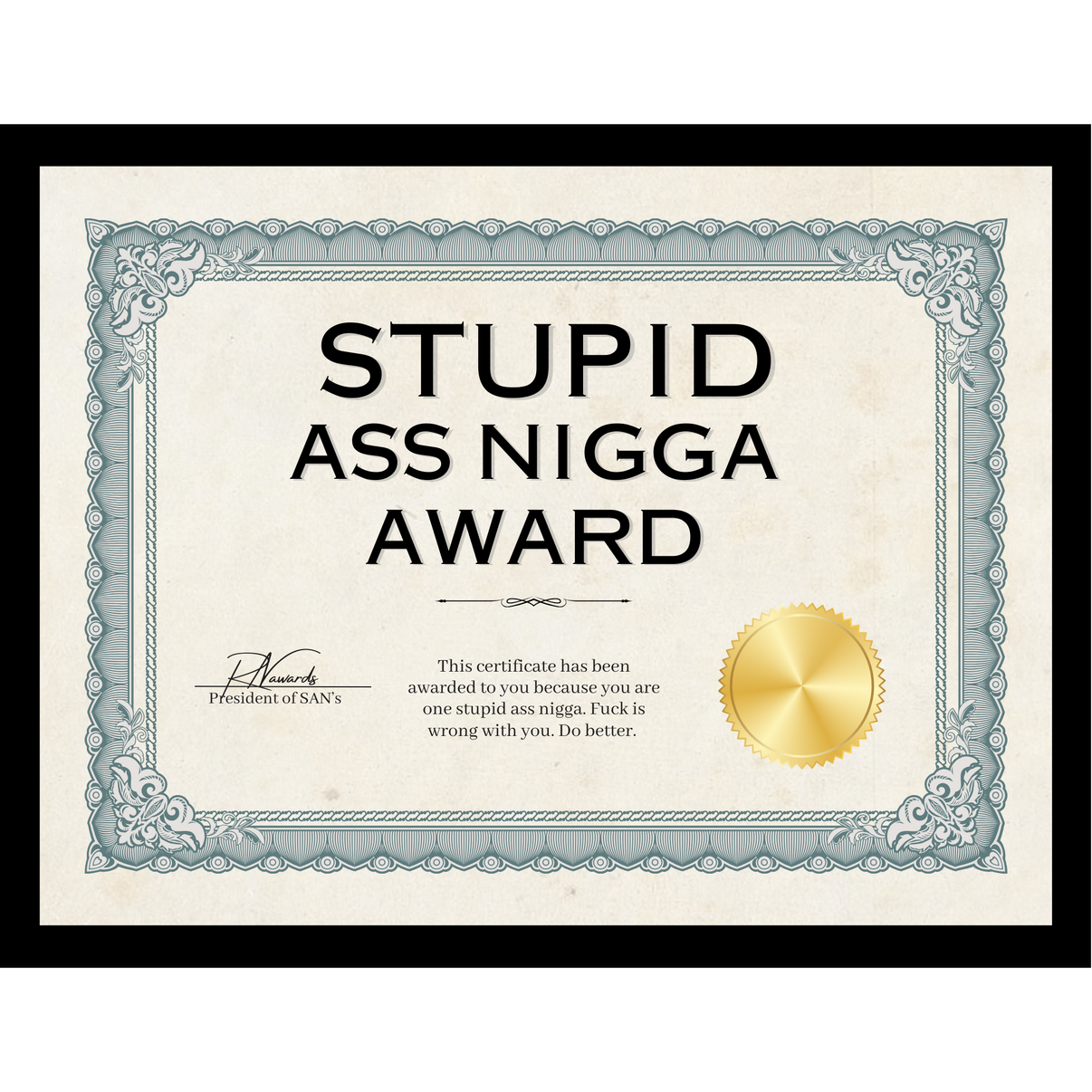 Stupid Ass Nigga Award – RN Awards