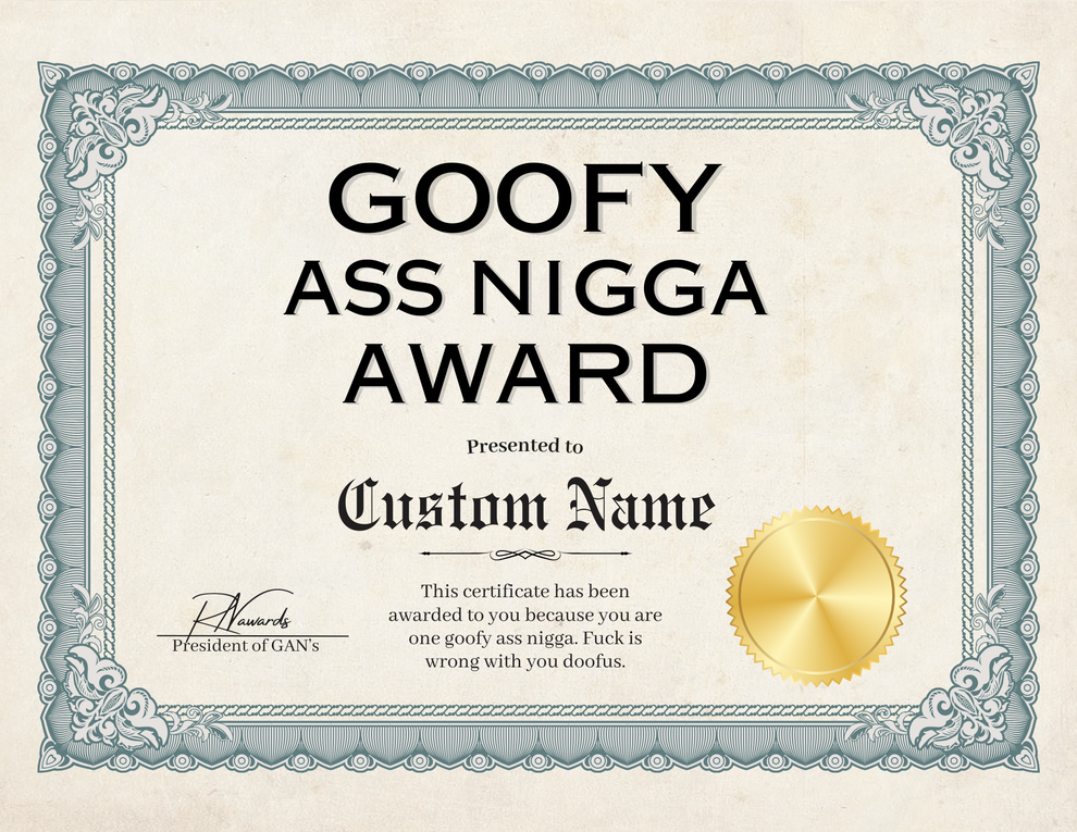 Goofy Ass Nigga Award – RN Awards